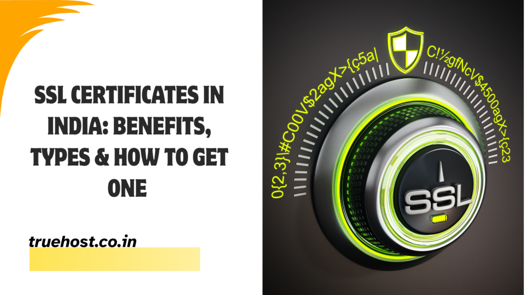 SSL Certificates in India: Benefits, Types & How to Get One